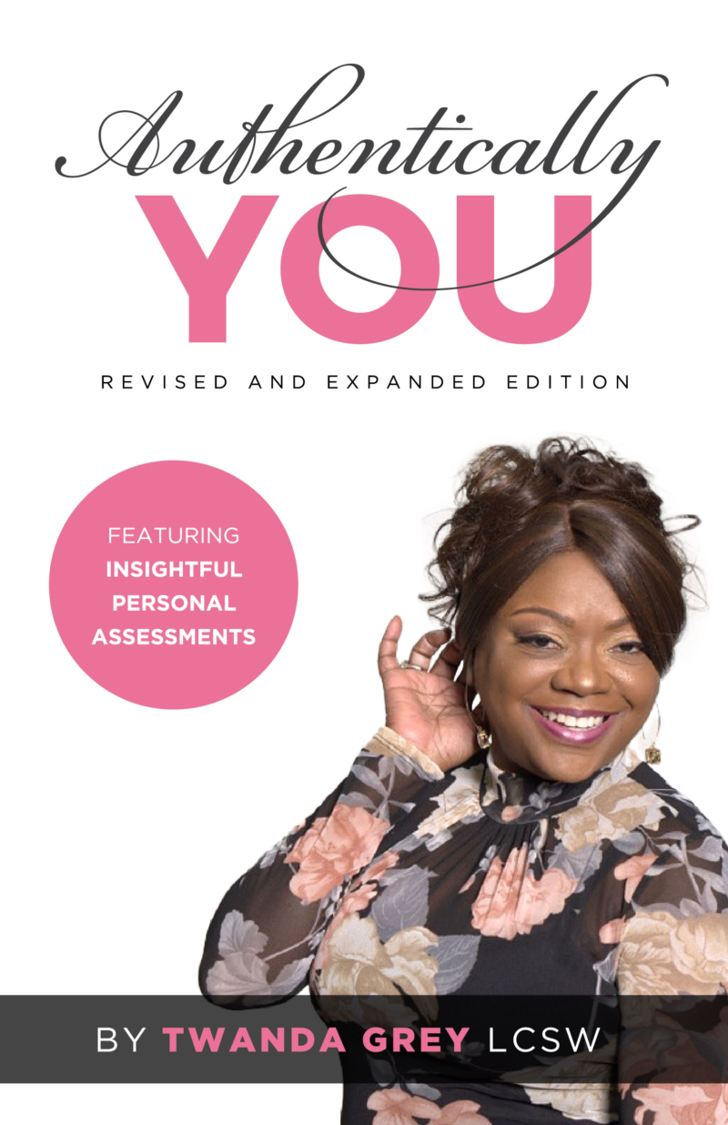 Authentically You: Revised and Expanded Edition – TwandaGrey.com